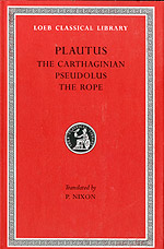 (H/B) PLAUTUS (VOLUME IV) // THE CARTHAGINIAN. PSEUDOLUS. THE ROPE ...