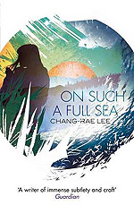 (p/b) On Such A Full Sea - Lee Chang-rae - Βιβλιοπωλείο Πολιτεία