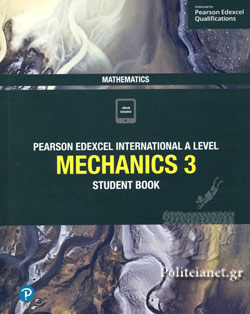 EDEXCEL INTERNATIONAL A LEVEL, MECHANICS 3 // STUDENT BOKO (+eBOOK) - ΣΥΛΛΟΓΙΚΟ - Βιβλιοπωλείο ...