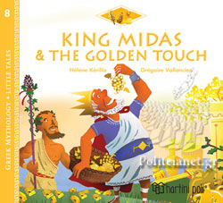 KING MIDAS AND THE GOLDEN TOUCH // GREEK MYTHOLOGY - LITTLE TALES 8 - Βιβλιοπωλείο Πολιτεία