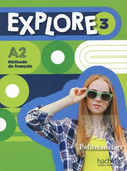 (SUPER PACK) EXPLORE 3, A2 METHODE DE FRANCAIS, LIVRE DE L'ELEVE // (LEXIQUE + DELF A2-B1 ...