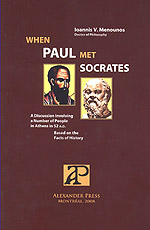 WHEN PAUL MET SOCRATES // A DISCUSSION INVOLVING A NUMBER OF PEOPLE IN ...