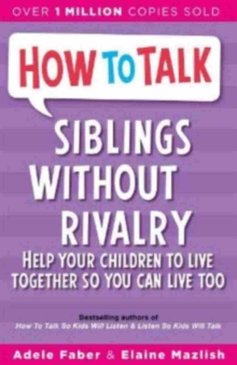 (p/b) Siblings Without Rivalry // Helping Your Children Live Together ...