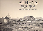 Athens 1839-1900 (χαρτοδετη Εκδοση) // A Photographic Record ...