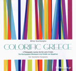 Colorific Greece - Ενα Φωτογραφικο Οδοιπορικο Στην Ελλαδα Των Χρωματων ...