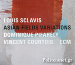 (CD) ASIAN FIELD VARIATIONS // LOUIS SCLAVIS, DOMINIQUE PIFARELY ...