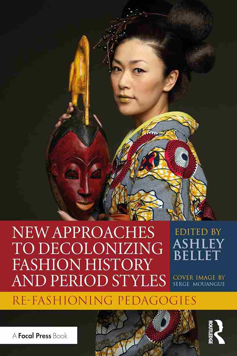 (P/B) New Approaches to Decolonizing Fashion History and Period Styles ...