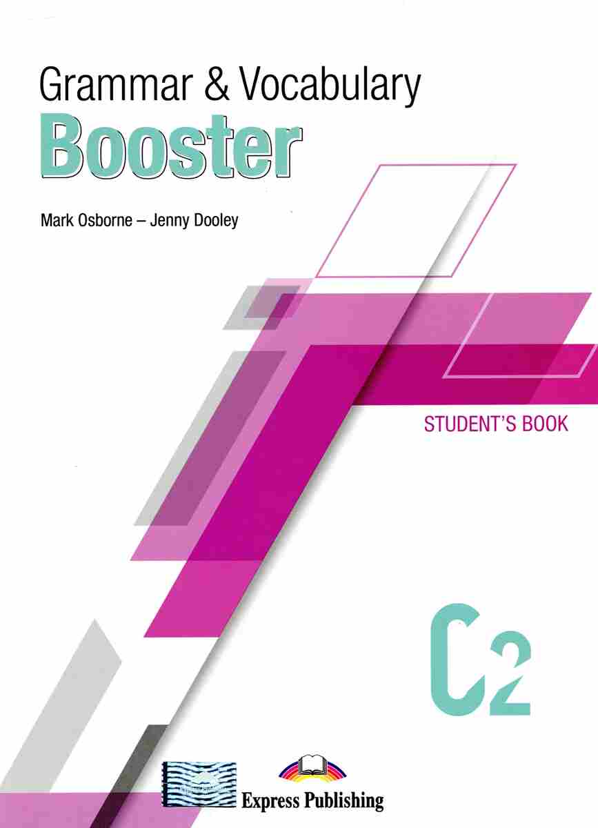GRAMMAR AND VOCABULARY BOOSTER C2 -STUDENT'S BOOK - Βιβλιοπωλείο Πολιτεία