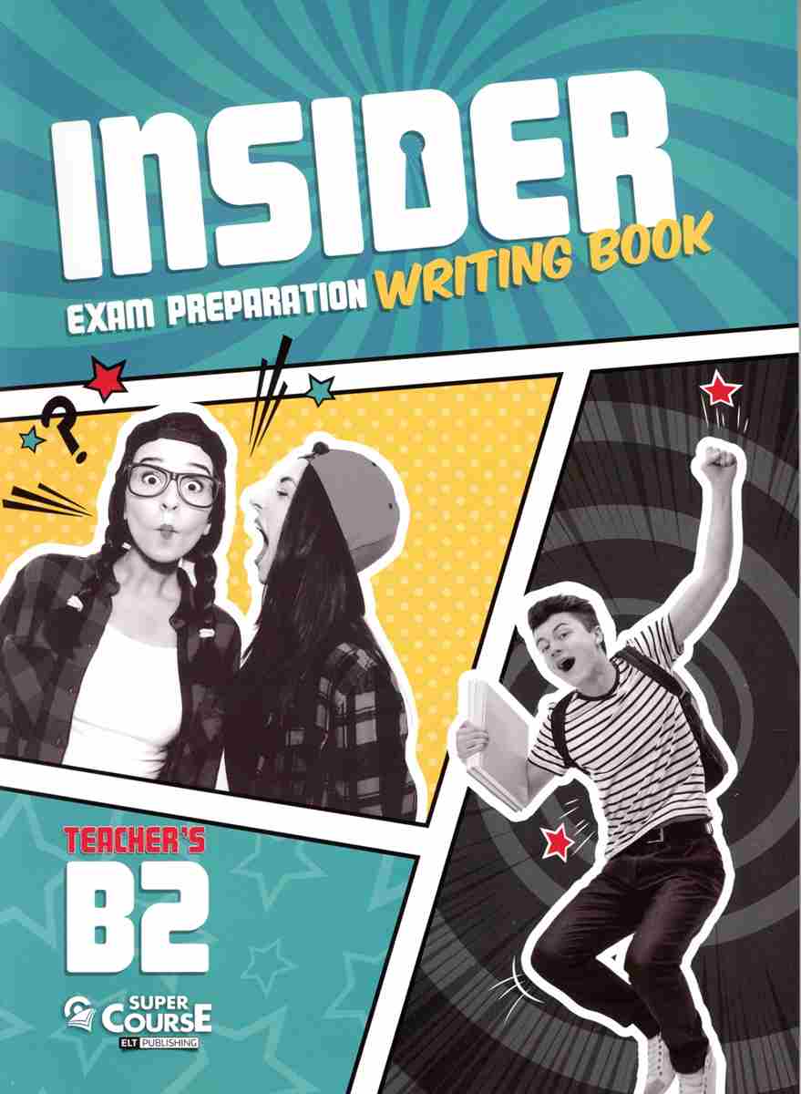 Insider B2 Exam Preparation Writing Book // Teacher's - ΧΑΤΖΗΓΕΩΡΓΙΑΔΟΥ ...