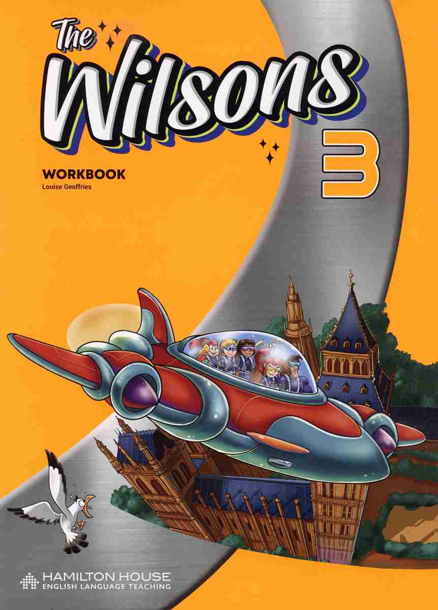The Wilsons 3 workbook - GEOFFRIES LOUISE - Βιβλιοπωλείο Πολιτεία