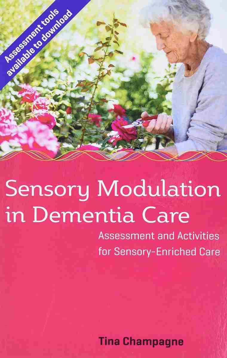 (p/b) Sensory Modulation In Dementia Care // Assessment And Activities ...