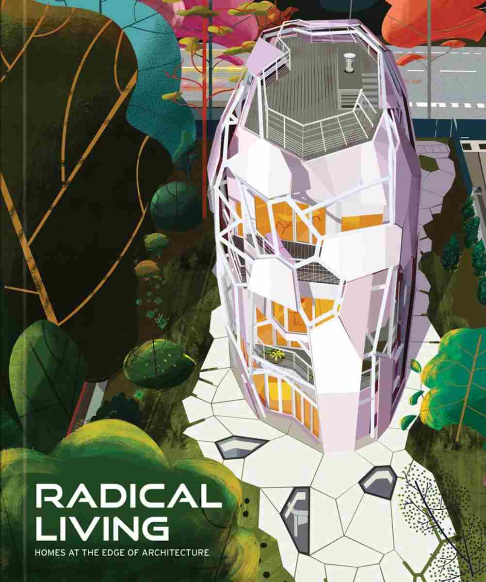 (h/b) Radical Living // Homes At The Edge Of Architecture ...